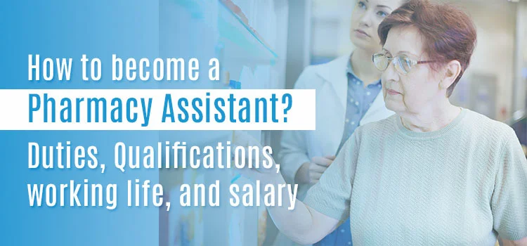 How to Become a Pharmacy Assistant? Step by Step Guide