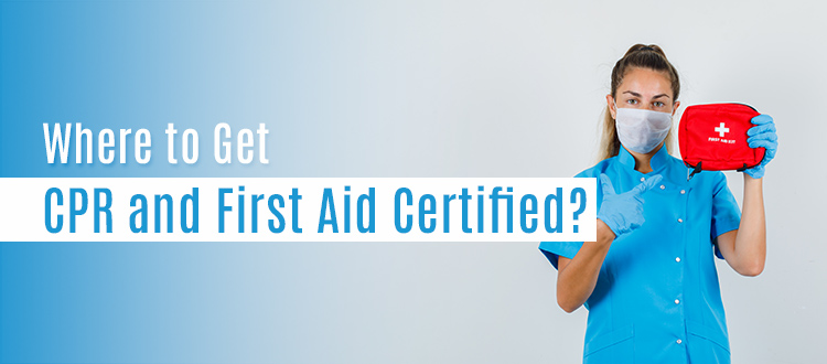 Where to Get CPR and First Aid Certified? - Blog | StudyPlex