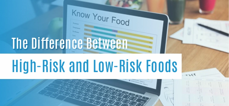 Difference Between High-Risk and Low-Risk Foods - Study Plex